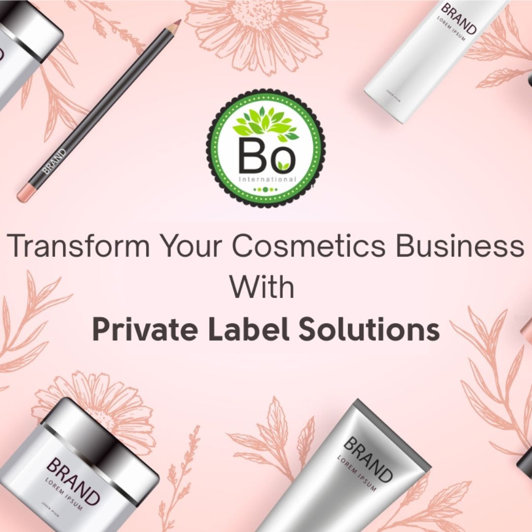 Transform Your Cosmetics Business With Bo International’s Private Labe ...